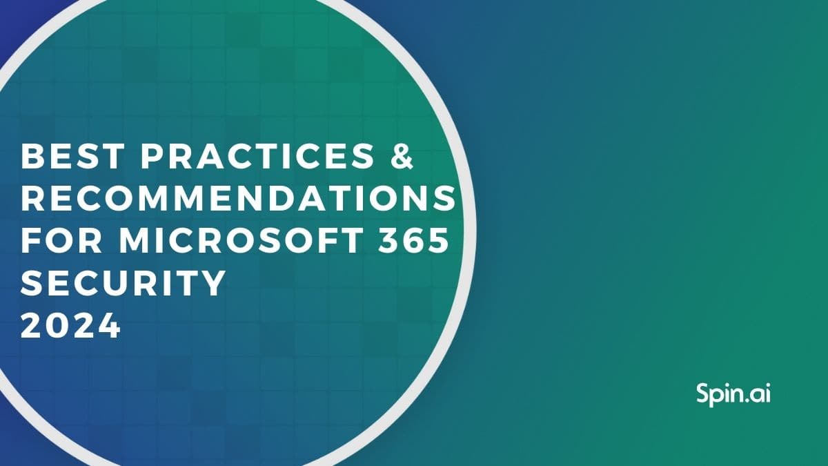 Microsoft 365 Security Best Practices & Recommendations 2024 Microsoft 365 Security Best Practices & Recommendations 2024